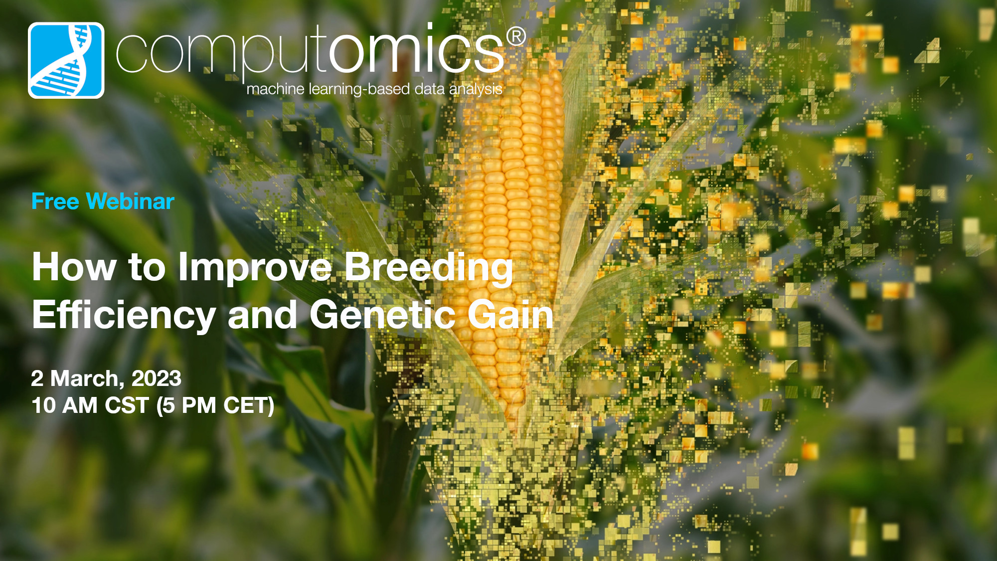 Computomics - Replay available! SeedWorld Webinar: How to Improve Breeding Efficiency and ...